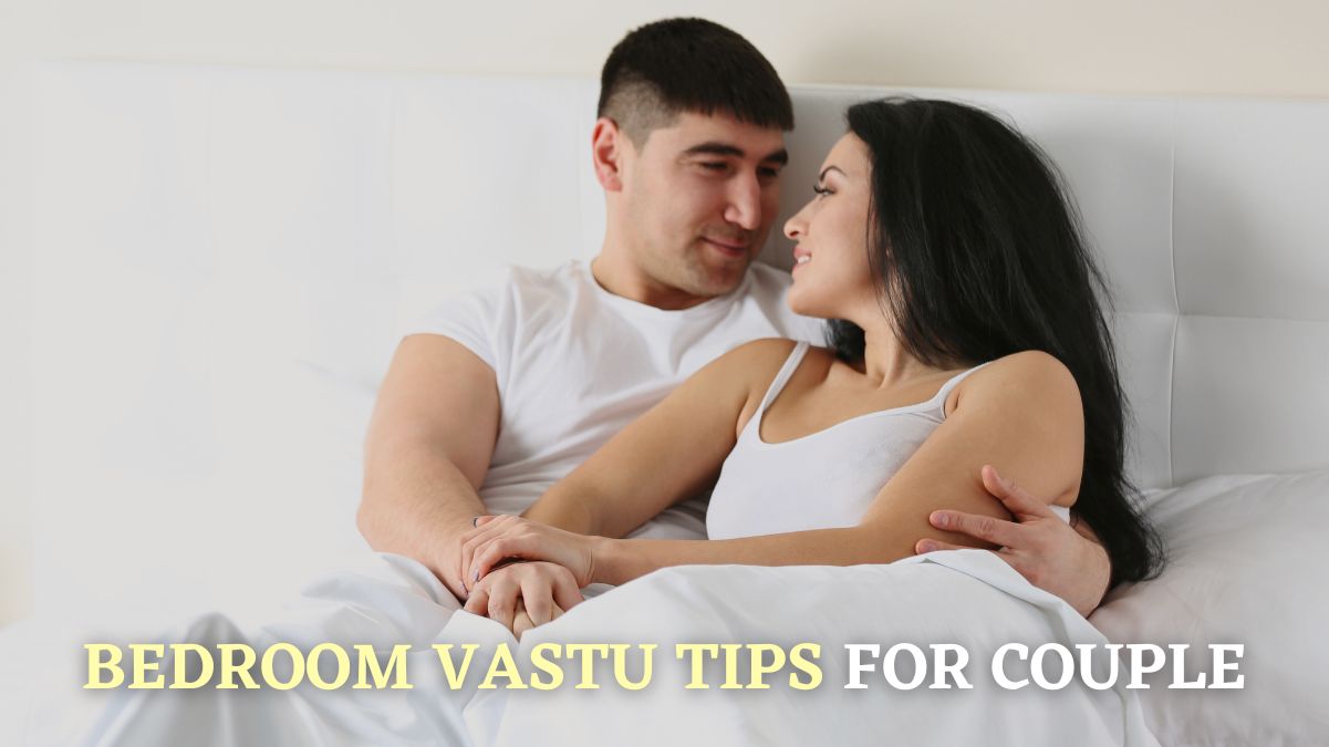 Vastu Tips 2023 Top Bedroom Vastu Tips And Remedies To Stop Fights